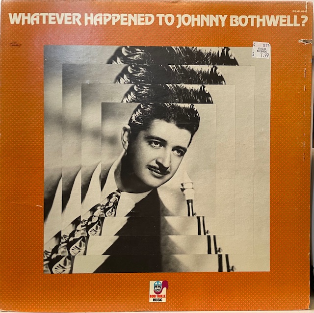 Whatever Happened To Johnny Bothwell - Euclid Records